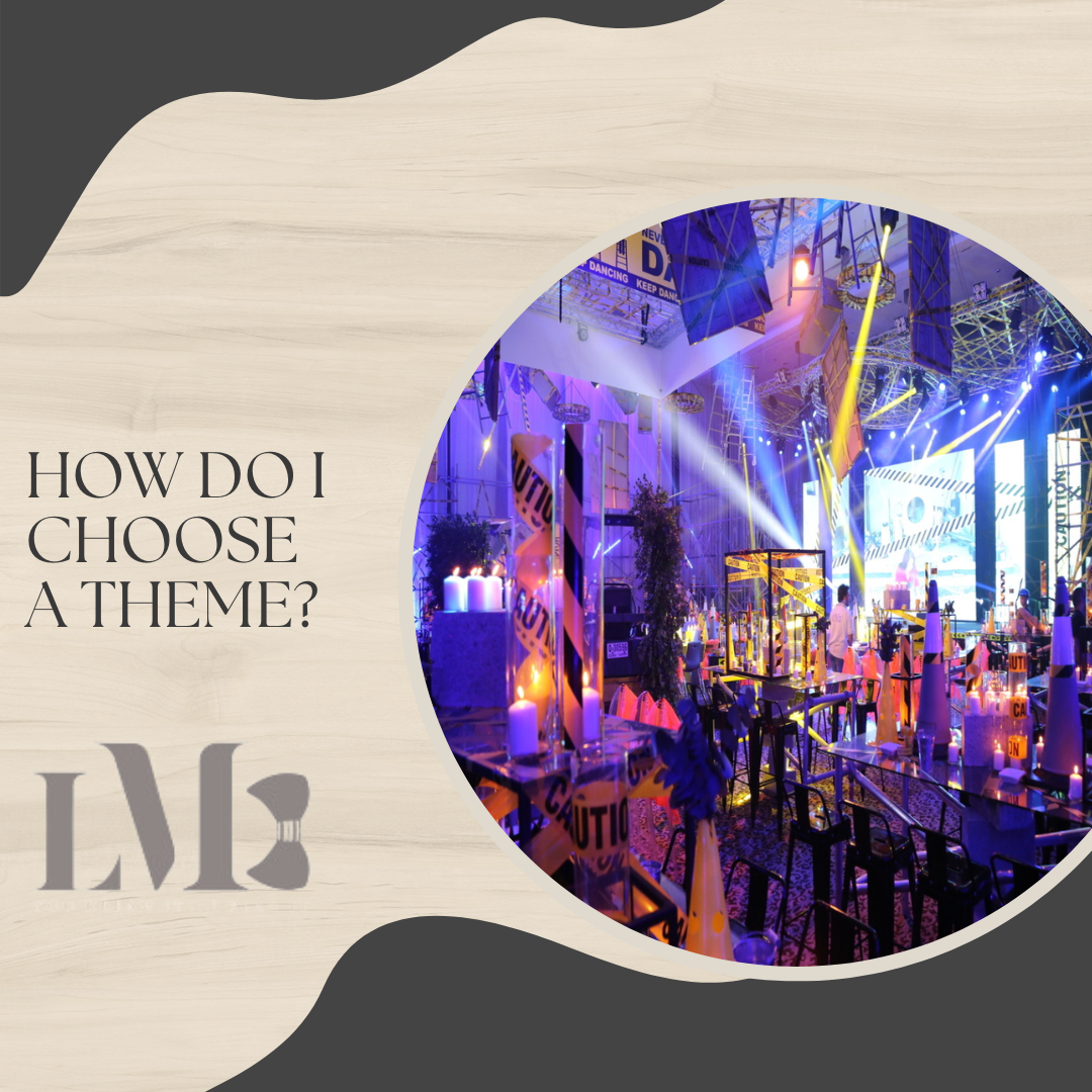 How Event Theme Can Customize Your Big Day - LMB Event Management